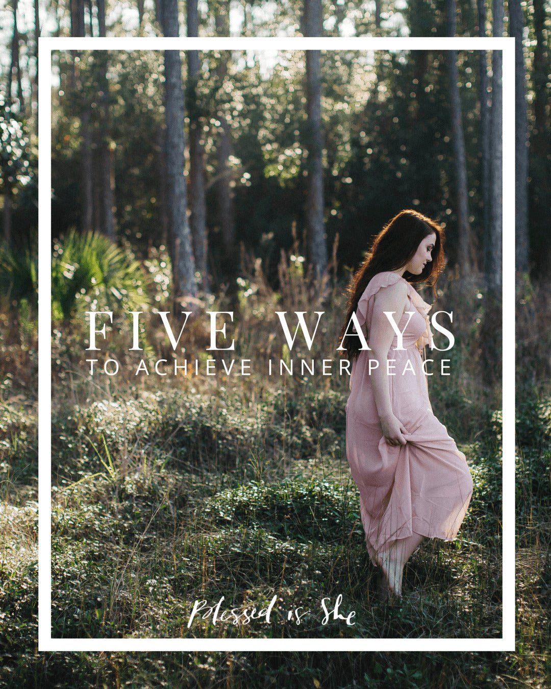 5 Ways to Achieve Inner Peace - Blessed Is She