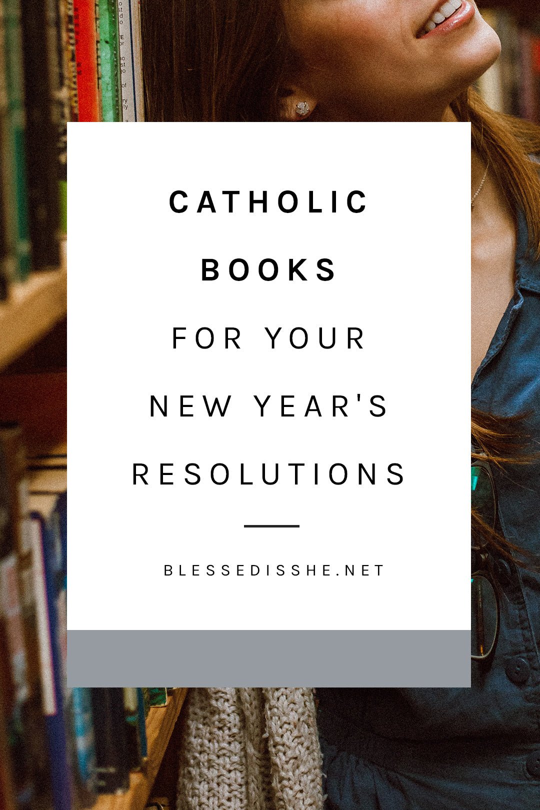 Catholic Books for Your New Year's Resolutions | Blessed is She ...