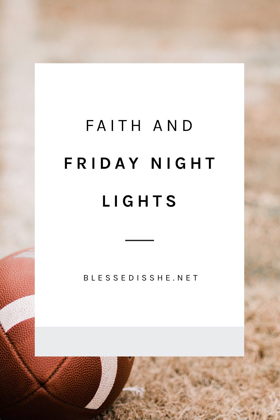 Igniting Faith and Friday Night Lights | Blessed is She - Blessed Is She