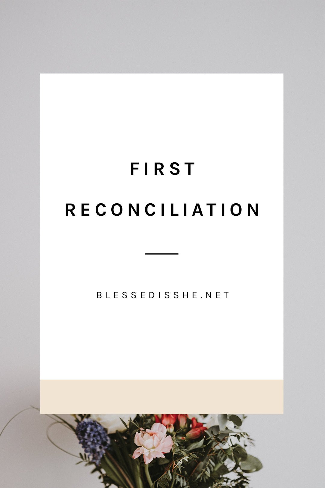 First Reconciliation: An Act of Contrition (a Poem) | Blessed is She ...