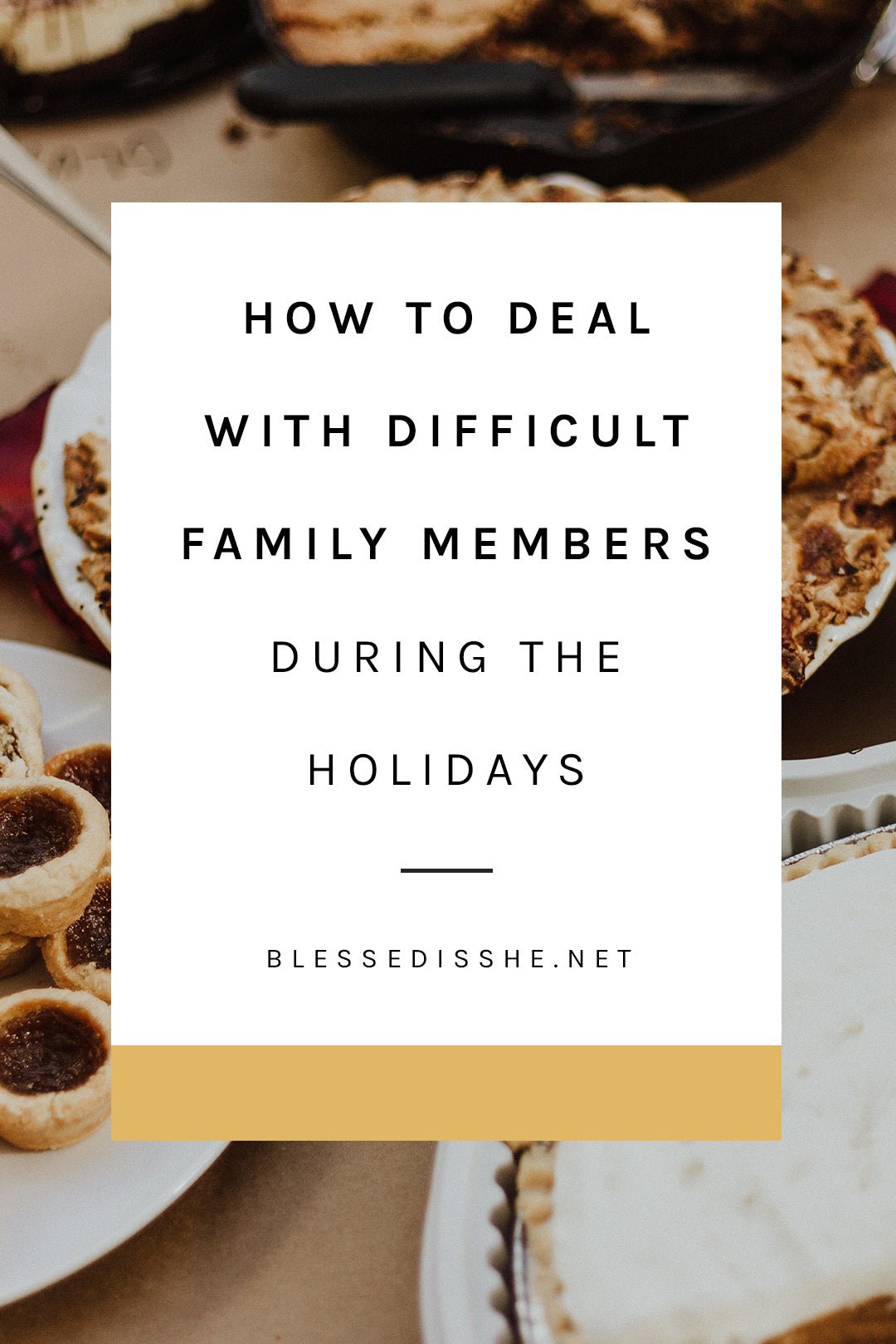 How to Deal with Difficult Family Members During the Holidays - Blessed ...