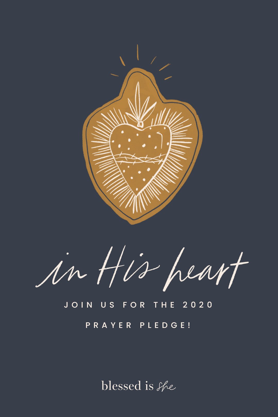 In His Heart // Join Us for the 2020 Prayer Pledge | Blessed is She ...