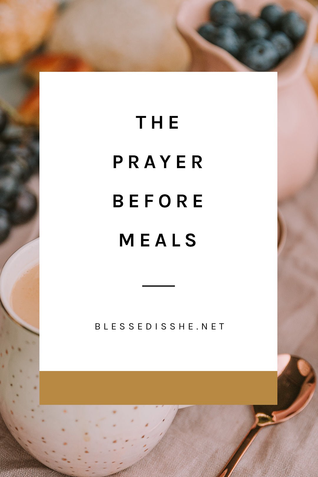 The Deep Meaning Behind the Prayer Before Meals | Blessed is She ...
