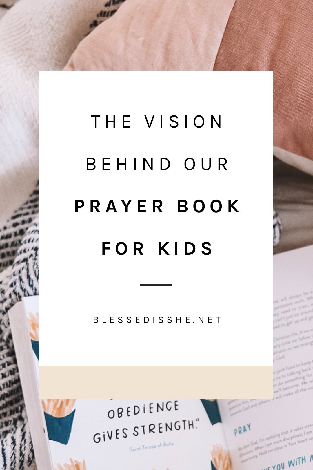 The Vision Behind Our Catholic Prayer Book for Kids | Blessed is She ...