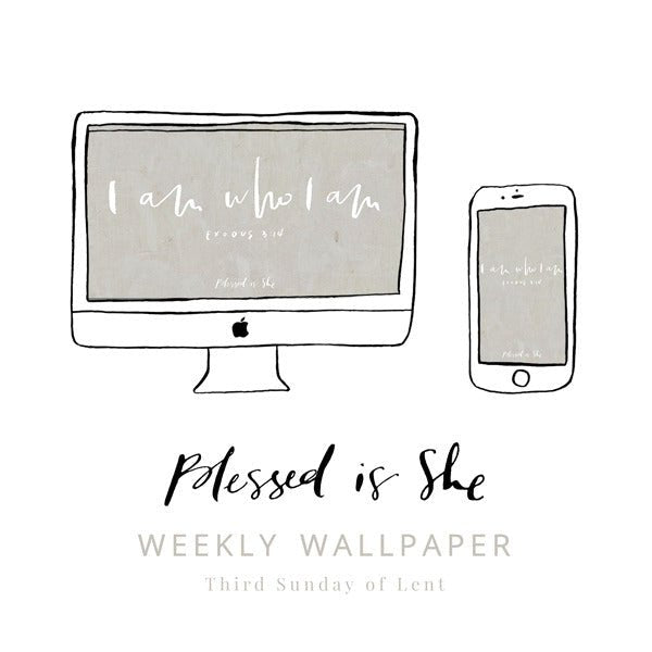 Weekly Wallpaper // 53 - Blessed Is She